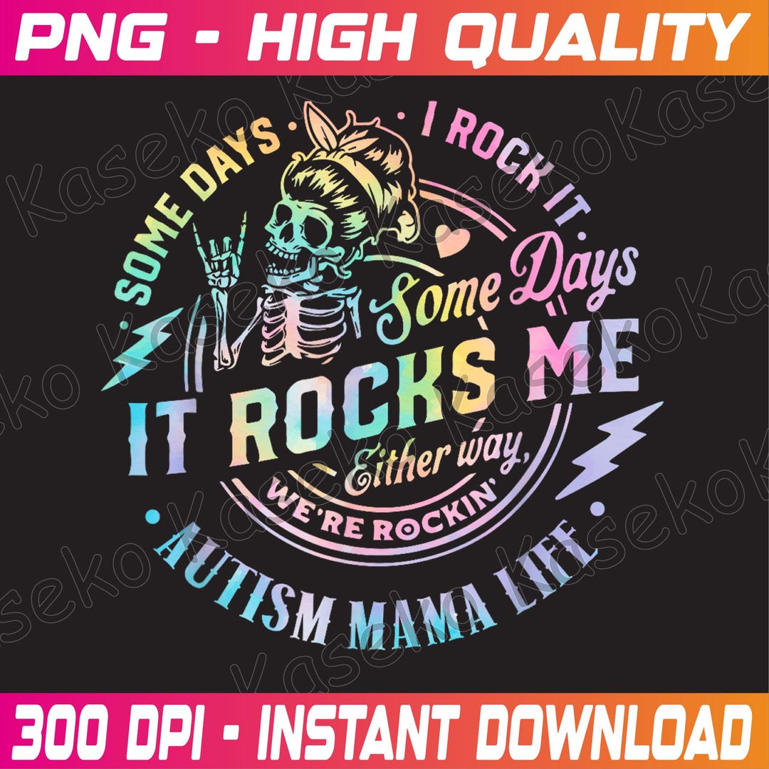 Autism Mama Life Some Days I Rock It Some Days It Rock Me Png, Retro ...