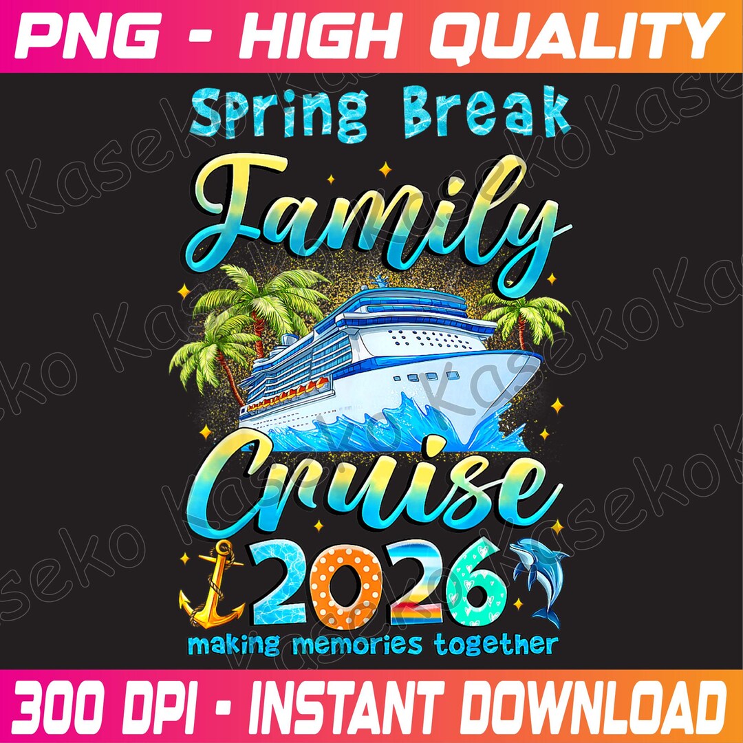 Spring Break Family Cruise Making Memories Together Cruise Png, Cruise ...
