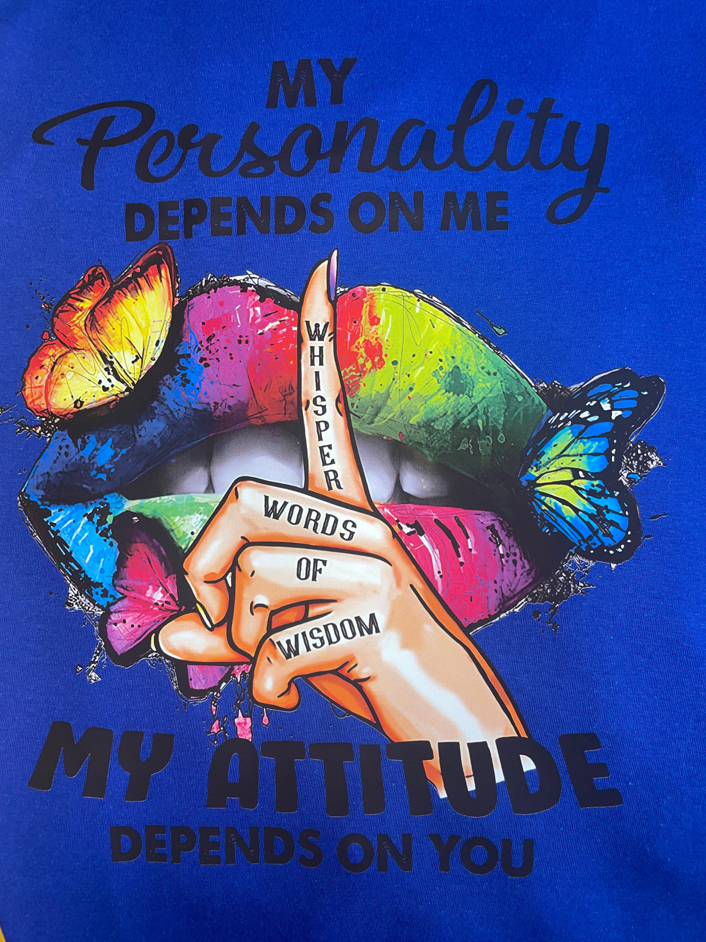 My Personality Depends on Me My Attitude Depends on You Whisper Words ...