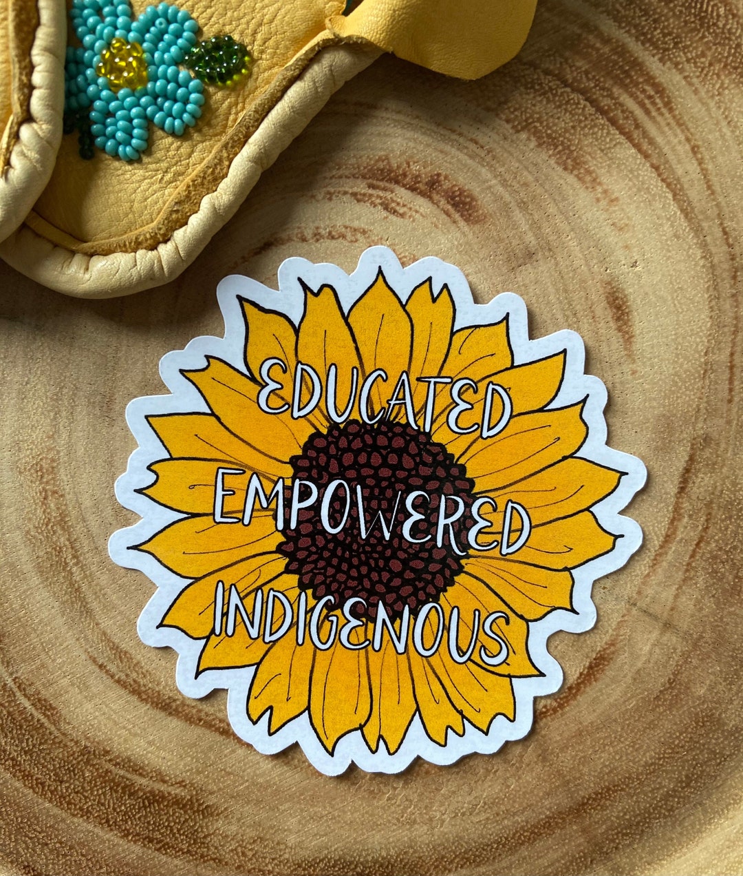 Educated Empowered Indigenous Sunflower Sticker - Etsy