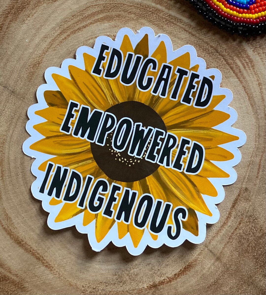 New Educated Empowered Indigenous Sunflower Sticker - Etsy