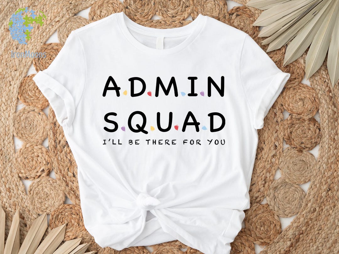 Admin Squad Shirt, Office Squad Gift, Administrative Assistant Shirt, Administrative ...