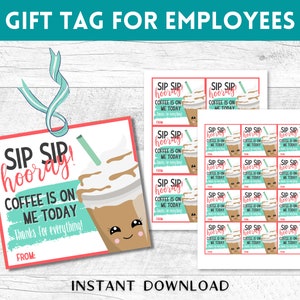 Sip Sip Hooray Coffee is on Me Today Tag, Administrative Day Gift ...