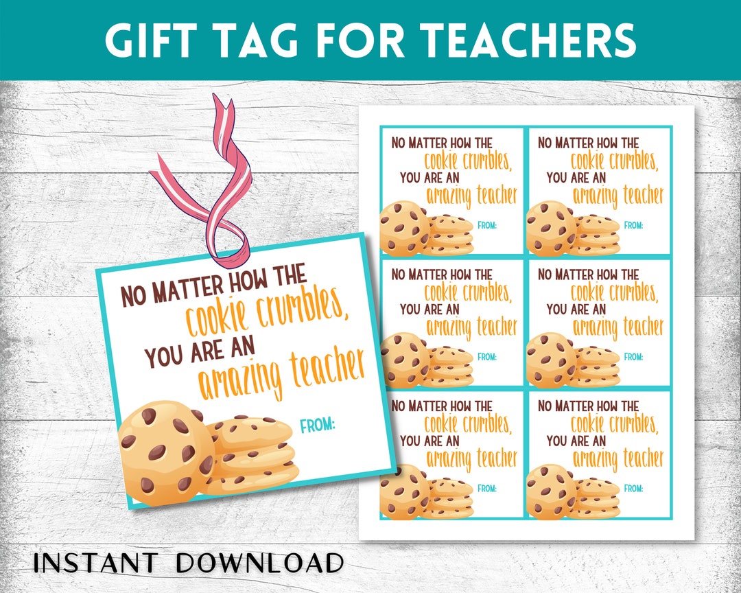 Cookie Crumbles Teacher Gift Tag, Teacher Appreciation Printable ...