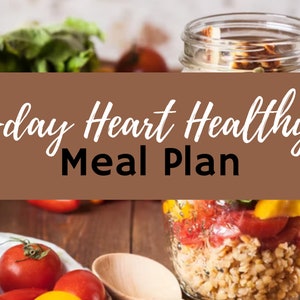 7-day Heart Healthy Meal Plan Version 2 - Etsy