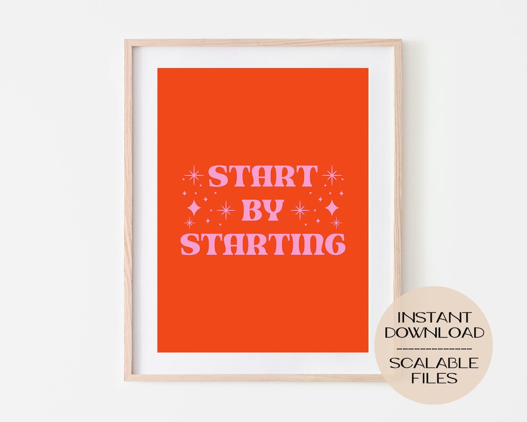 Start by Starting Digital Poster, Wall Art Home Office Dorm Decor, Life ...