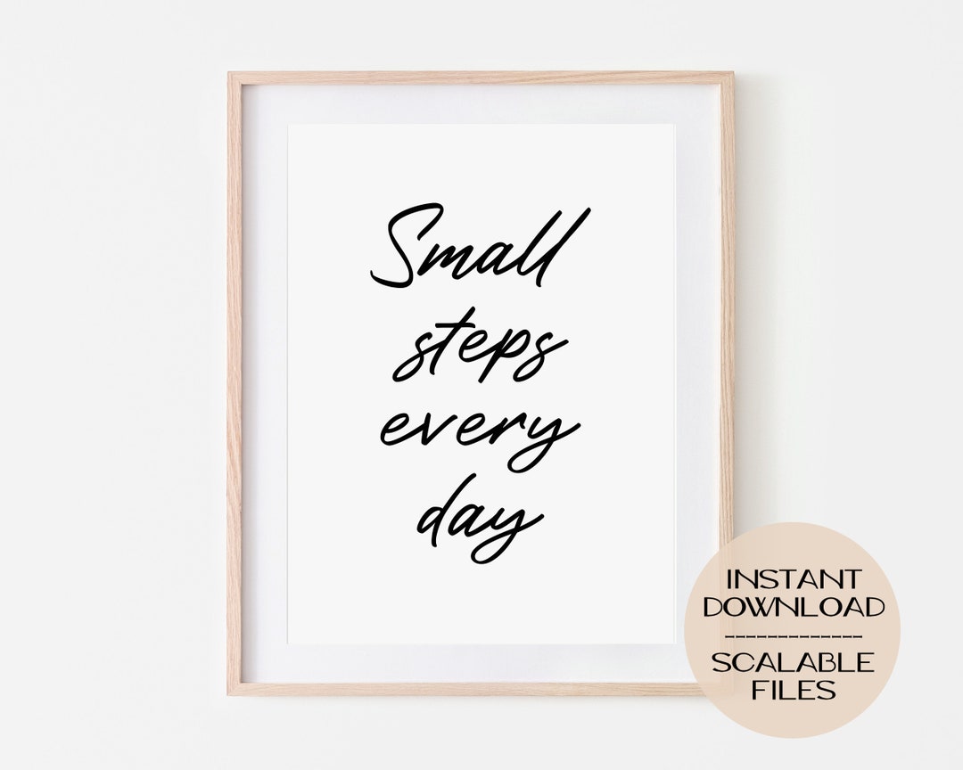 Small Steps Every Day Digital Poster Print Printable Wall - Etsy