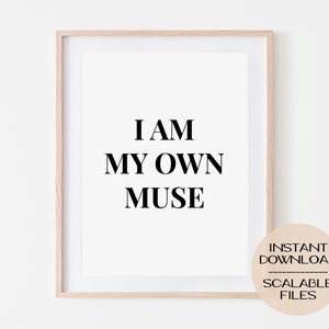 I Am My Own Muse Printable Poster Digital Print Wall Art Cute Gift Idea ...