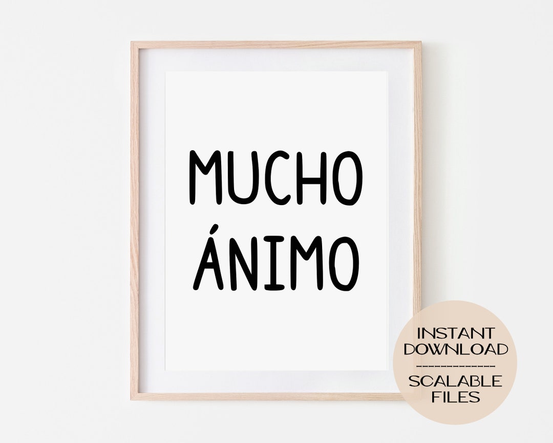Mucho Animo Digital Printable Poster Print, Wall Art Home Dorm Decor ...