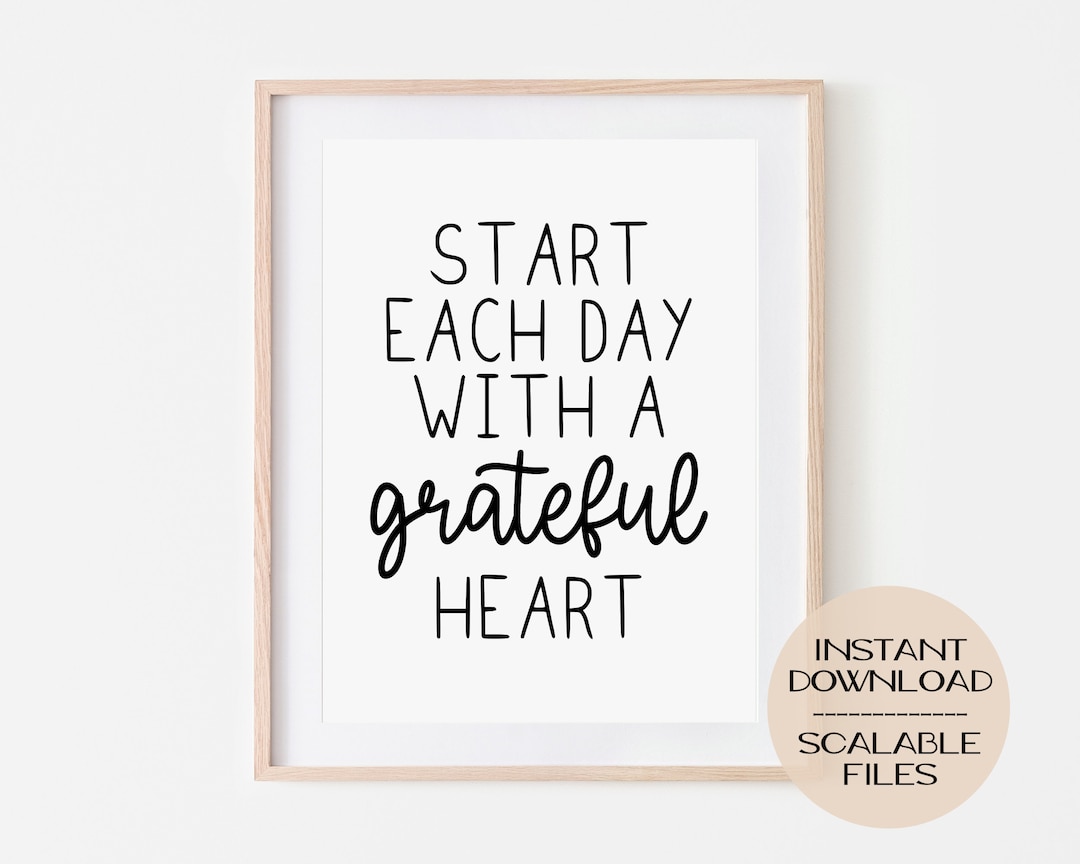 Start Each Day With A Grateful Heart Digital Poster Print, Wall Art ...