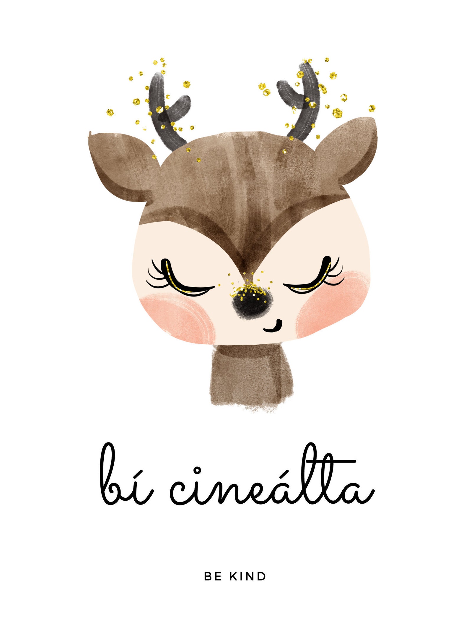 BÍ CINEÁLTA Be Kind Irish-language Print unframed | Etsy