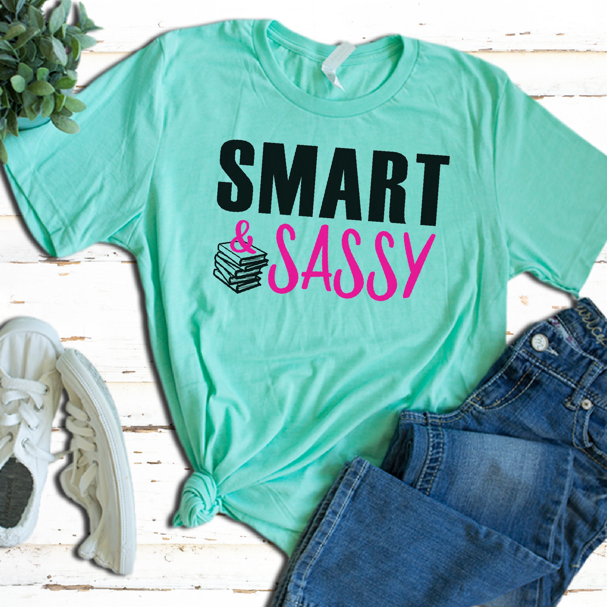 Smart & Sassy SVG - Books SVG - Cut Files for Shirts SVG - Sassy Png ...