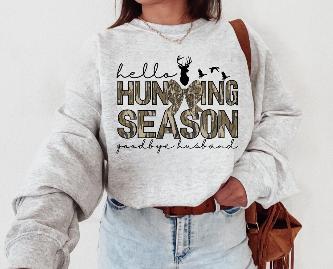 Hello Hunting Season Goodbye Husband Shirt, Camo Bow Shirt, Deer ...