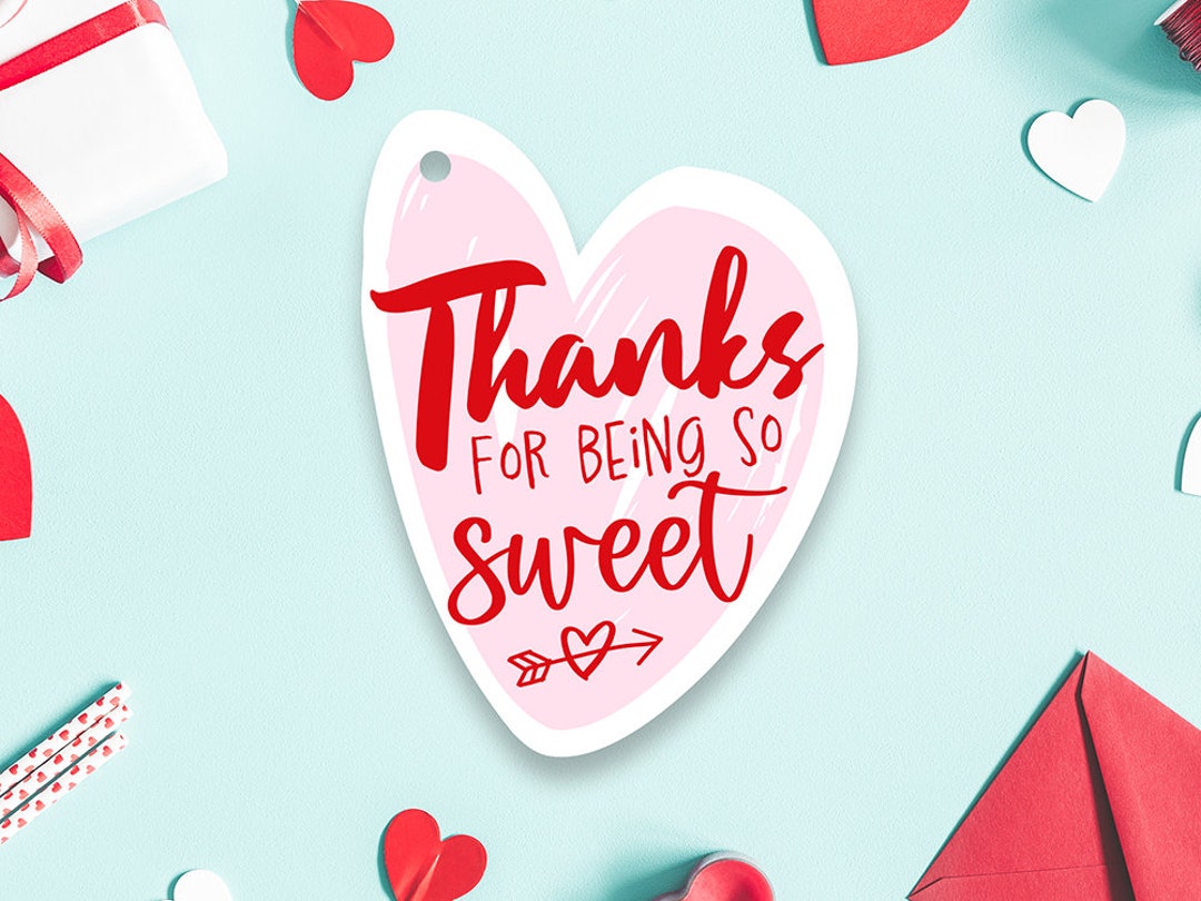 Valentine Gift Tags Printable, Thanks for Being so Sweet Printable ...
