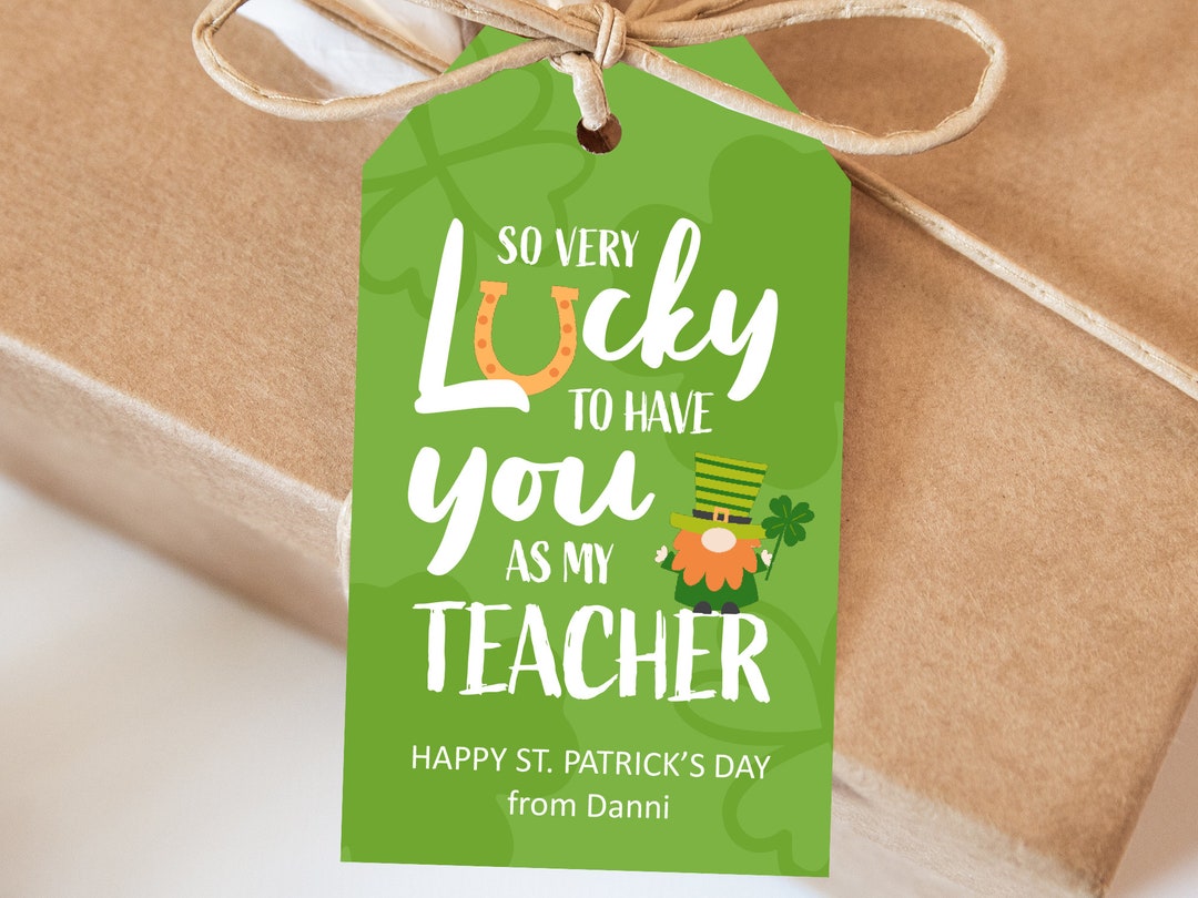 LUCKY to Have YOU Gift Tag Printable EDITABLE St Patrick Day Favor Gift ...
