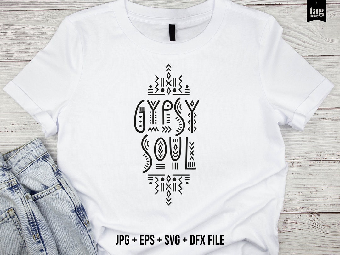 Gypsy Soul Boho Hippie SVG, Gypsy Soul Shirt SVG DXF Cut File Digital ...