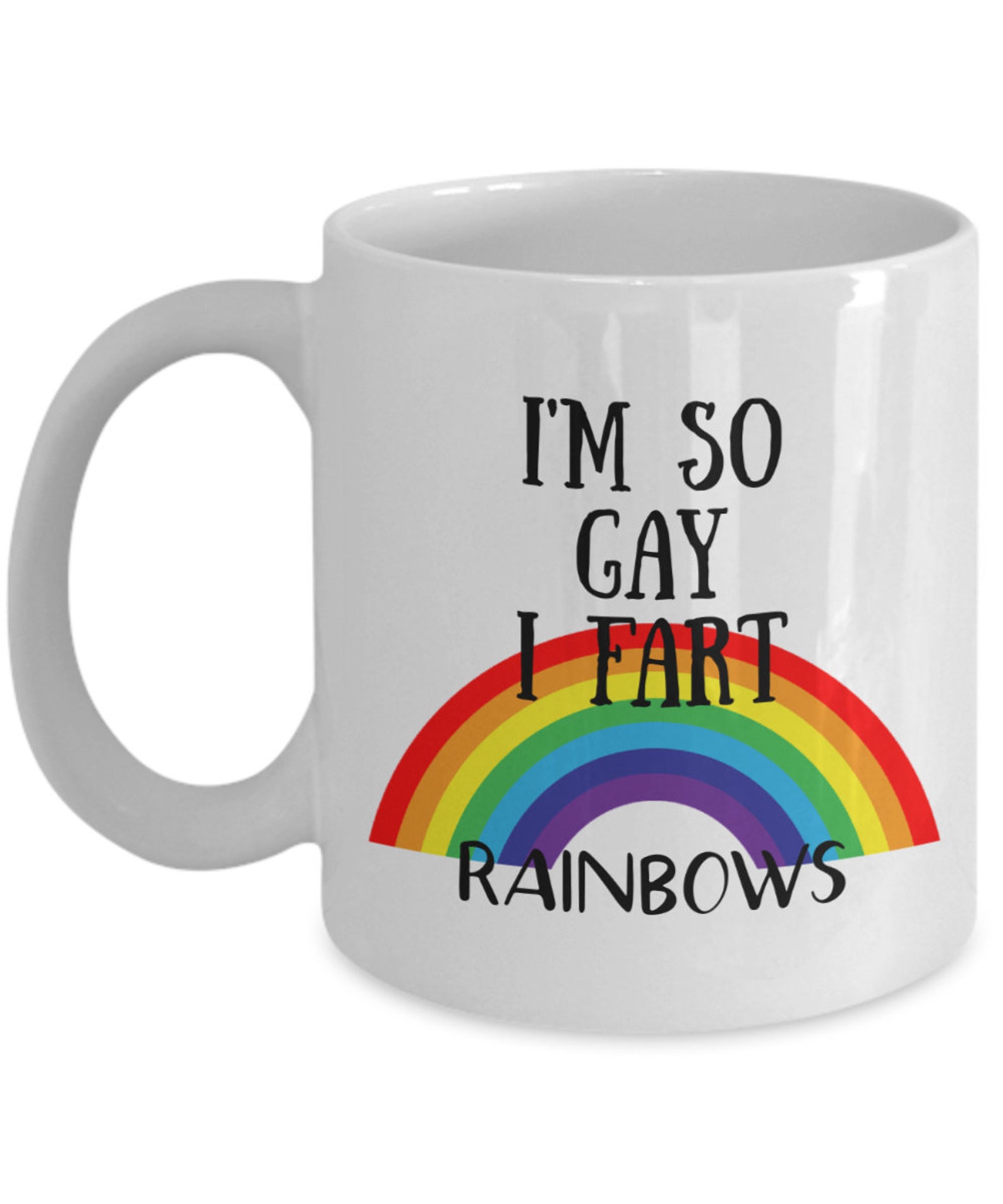 Gay Mug Gift For LGBTQ I m So Gay I Fart Rainbows Same Etsy gay-mug-gift-for-lgbtq-i-m-so-gay-i-fart-rainbows-same-etsy