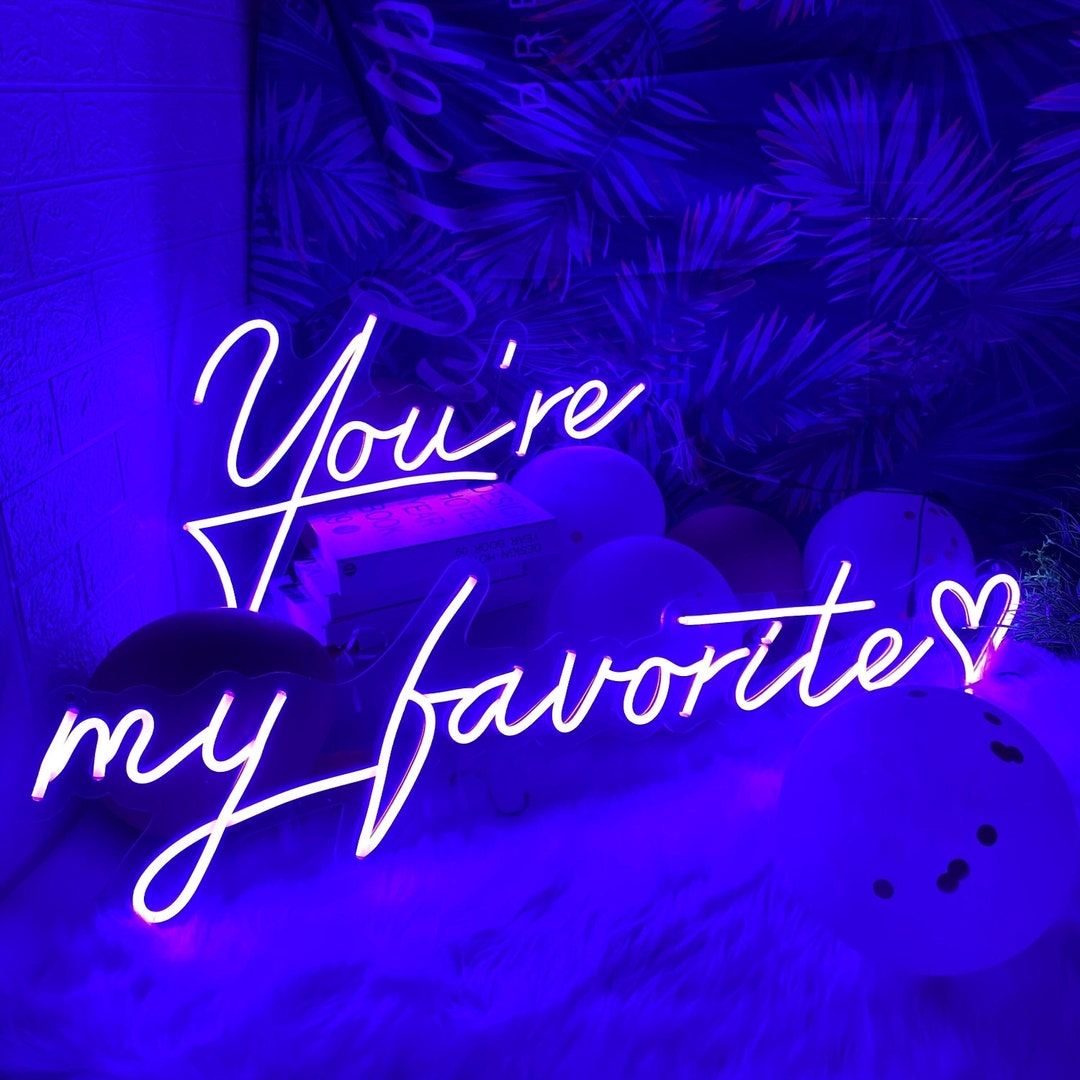 You're My Favorite Neon Sign Wedding Decor, Neon Sign Custom Wall Decor ...