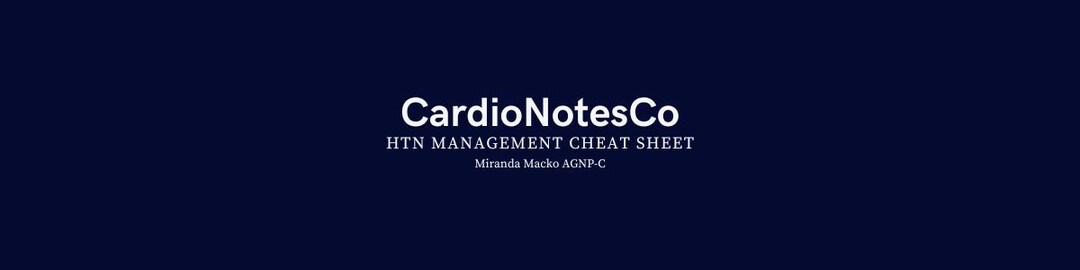 Hypertension Management Cheat Sheet for Registered Nurses and Nurse ...