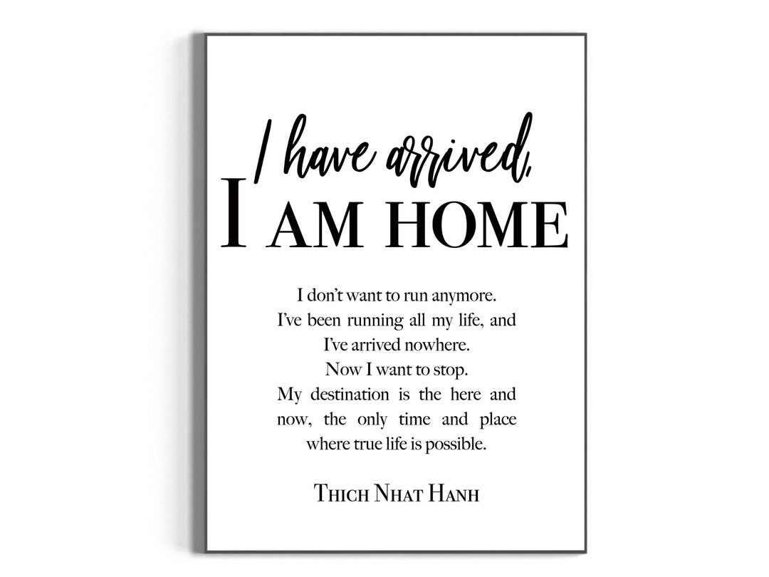 Thich Nhat Hanh Quotes I Have Arrived I Am Home Thich Nhat Hanh Art
