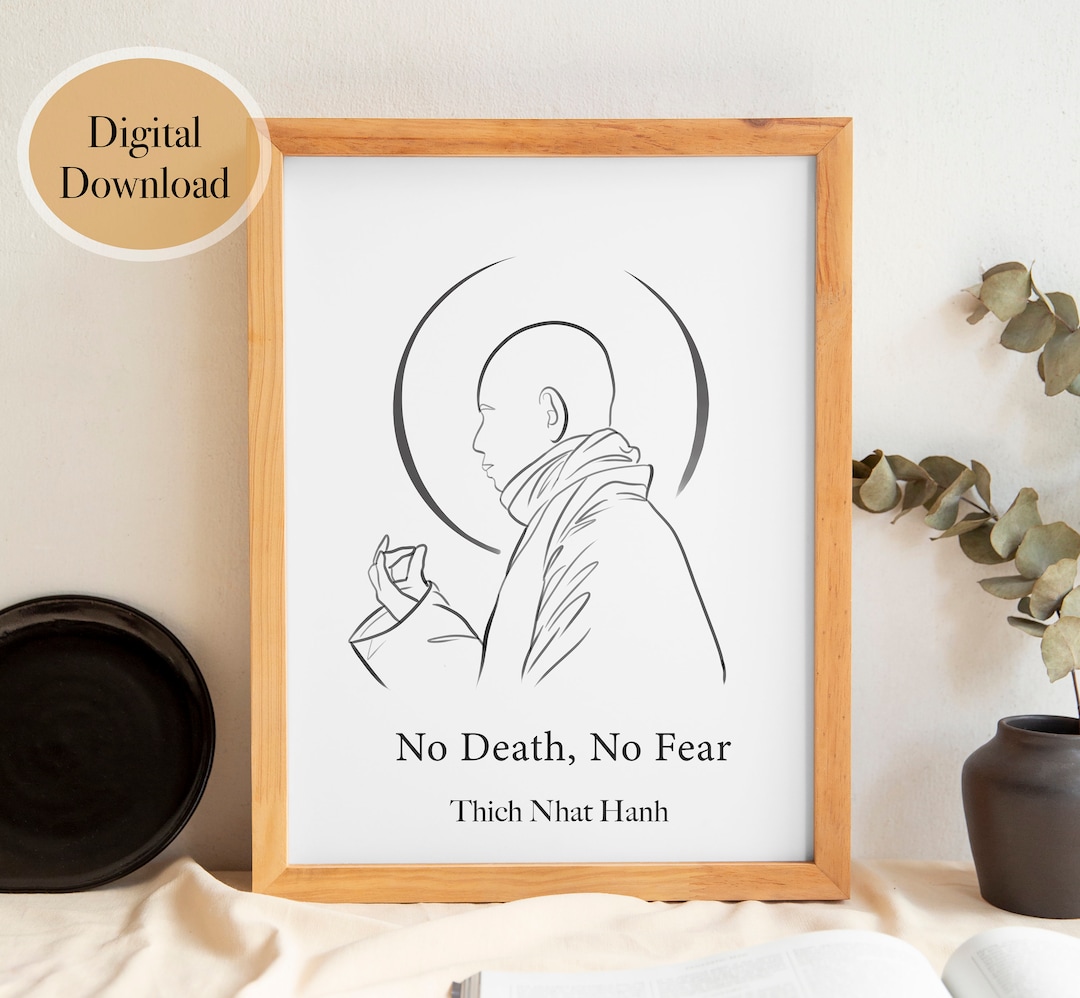 Thich Nhat Hanh Quotes No Death, No Fear Thich Nhat Hanh Art Thich Nhat ...