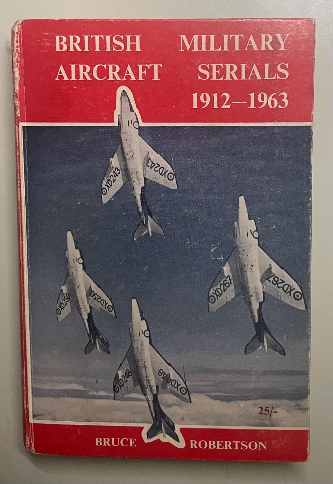 BRITISH AIRCRAFT AIRCRAFT Serials 1912-1963 by Bruce Robertson 320 Pp ...