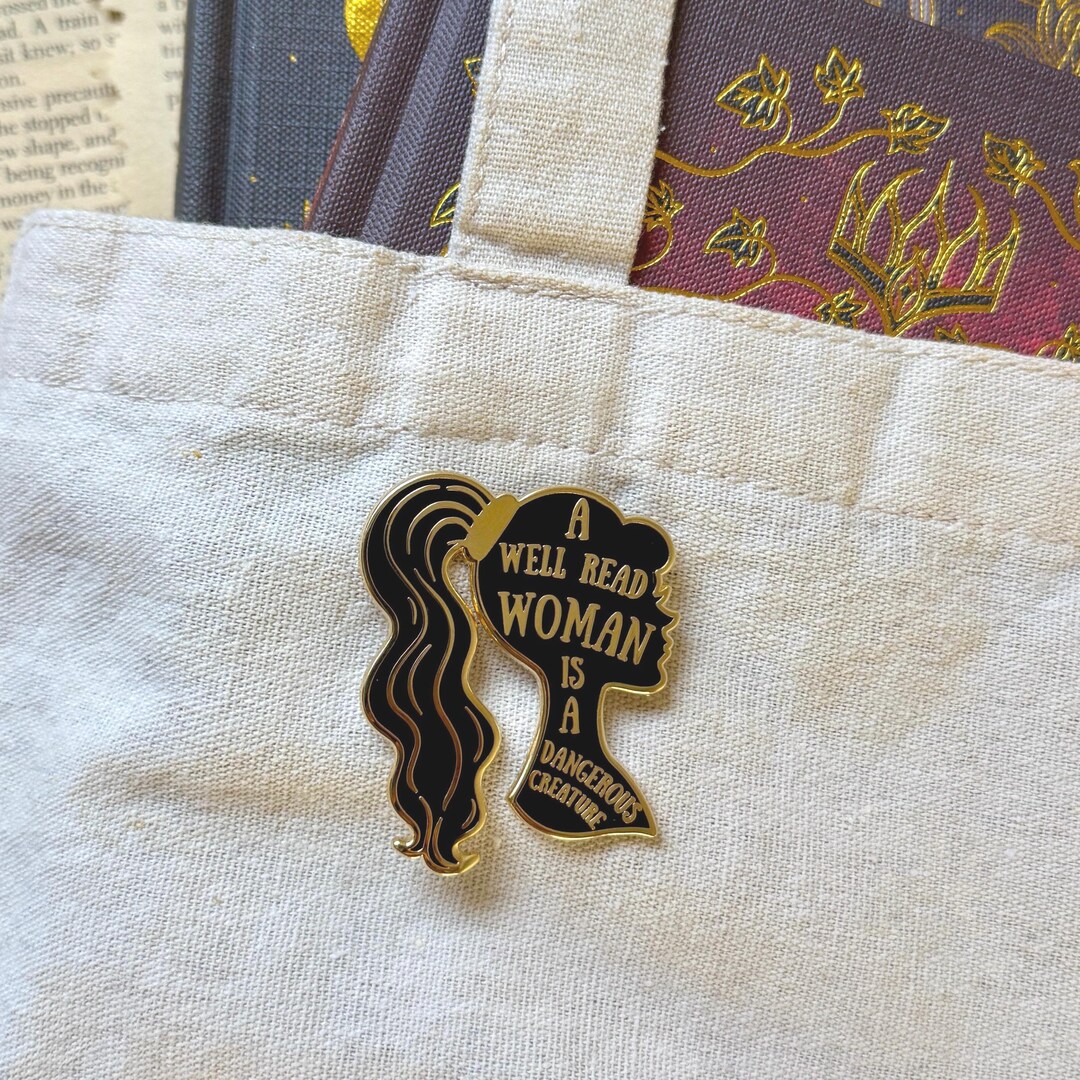 A Well Read Woman is a Dangerous Creature Black Hard Bookish Enamel Pin ...