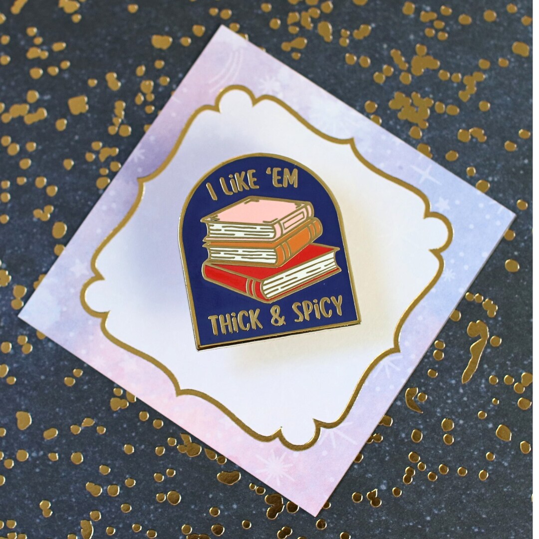 I Like 'em Thick and Spicy Bookstack Hard Enamel Pin | Smut Reader | Bookish Gifts - Etsy