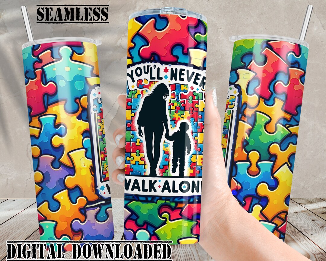 Autism Journey - You'll Never Walk Alone Tumbler Design,autism ...