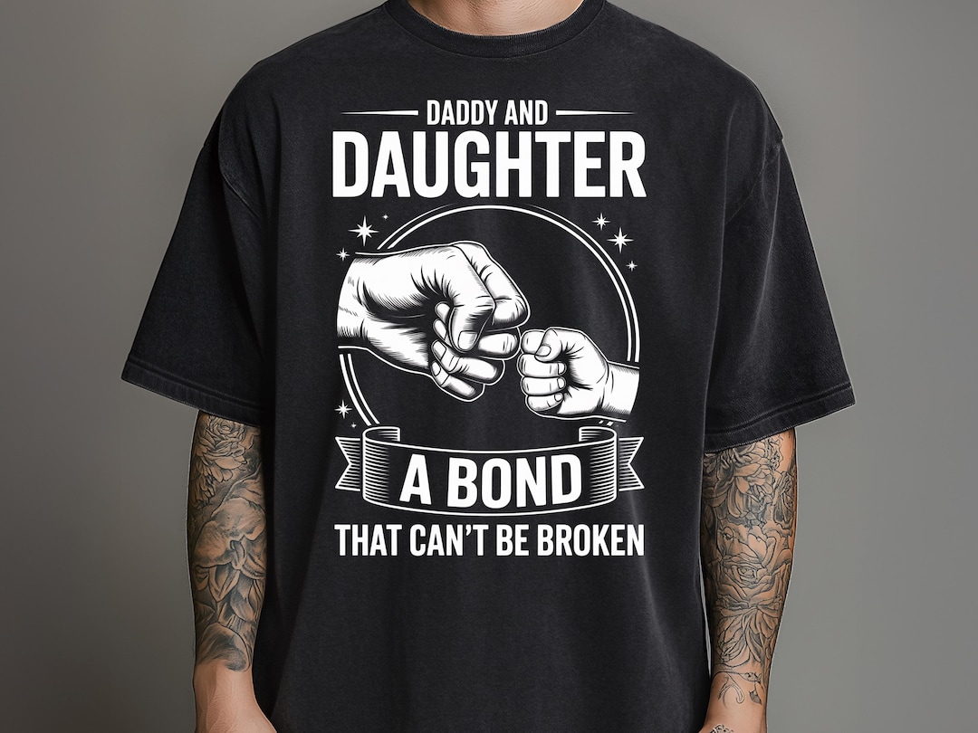 Daddy and Daughter PNG A Bond That Cant Be Broken Fist Bump Design ...