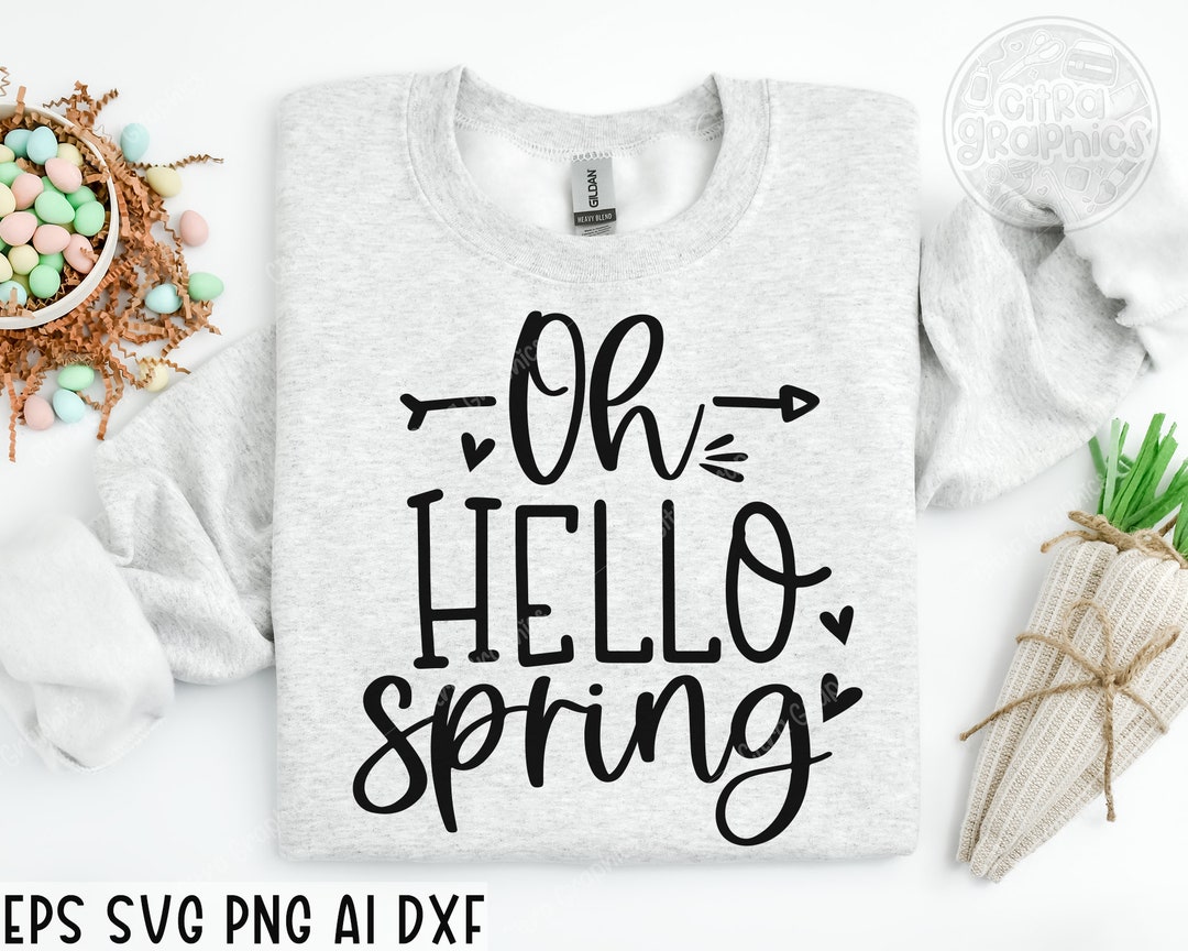 Oh Hello Spring Svg Png, Spring Svg, Easter Svg, Easter Spring Shrit ...