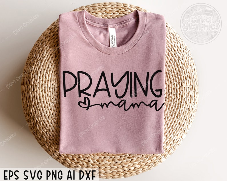 Praying Mama SVG PNG, Religious Svg, Faith Svg, Christian Svg, Mom Svg ...