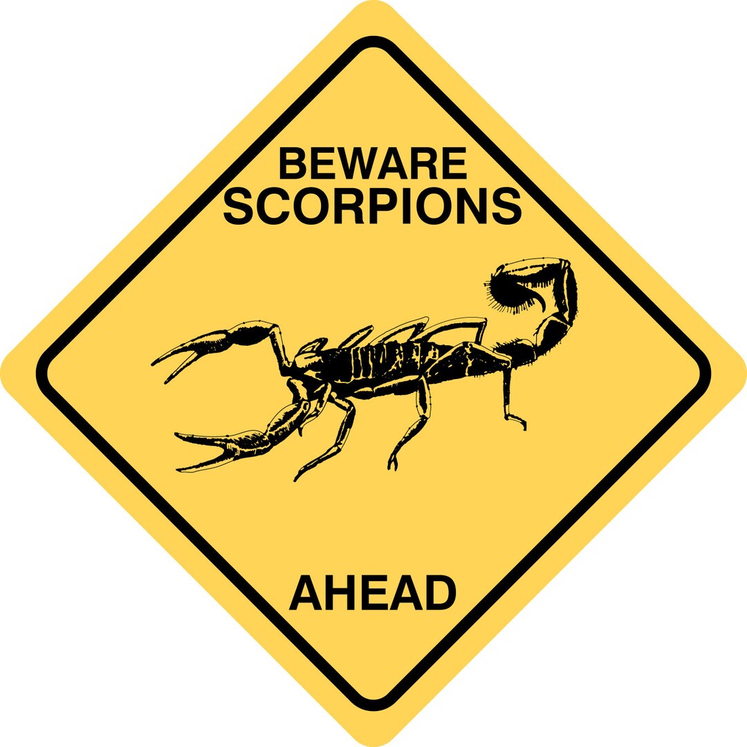 BEWARE SCORPIONS AHEAD Sign - (large) - Badgerworks Signs & Designs - Etsy