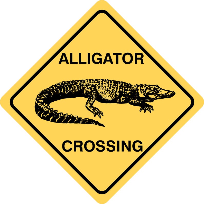 Alligator Crossing Sign large Badgerworks Signs & Designs - Etsy