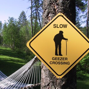 SLOW GEEZER CROSSING Sign (large 15 X 15) by Badgerworkssigns - Etsy
