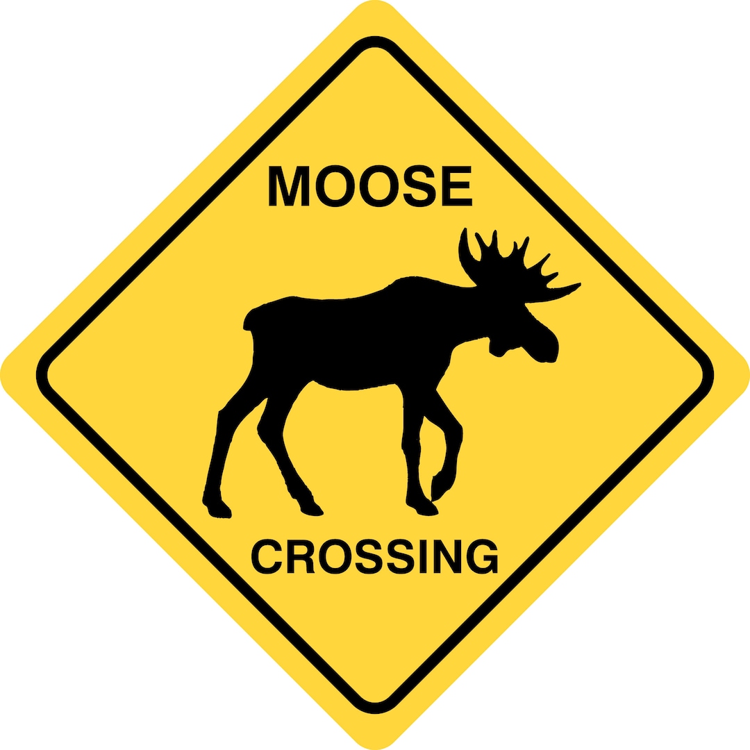 MOOSE CROSSING Sign (large) - Badgerworks Signs & Designs - Etsy