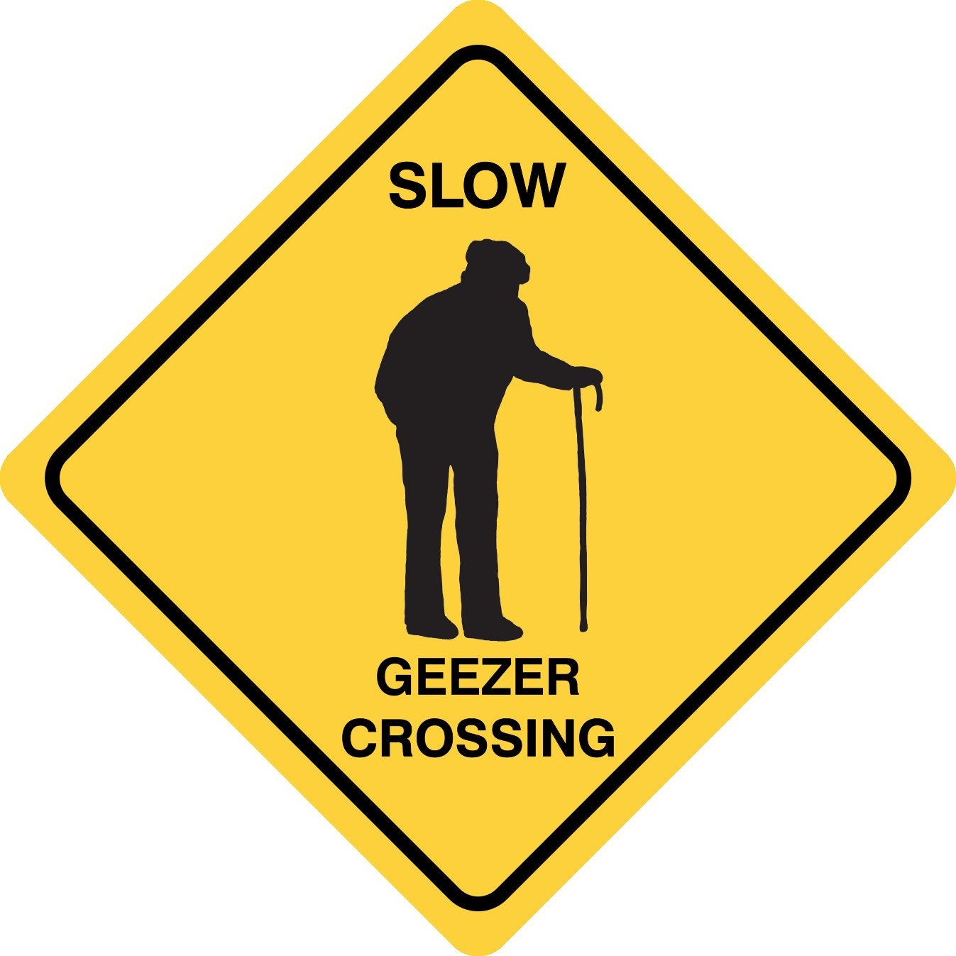 SLOW GEEZER CROSSING Sign (large 15 X 15) by Badgerworkssigns - Etsy