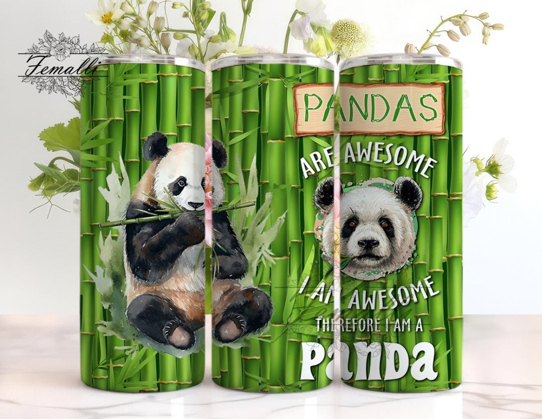 Pandas Are Awesome I Am Awesome Therefore I Am A Panda 20 Oz Skinny ...
