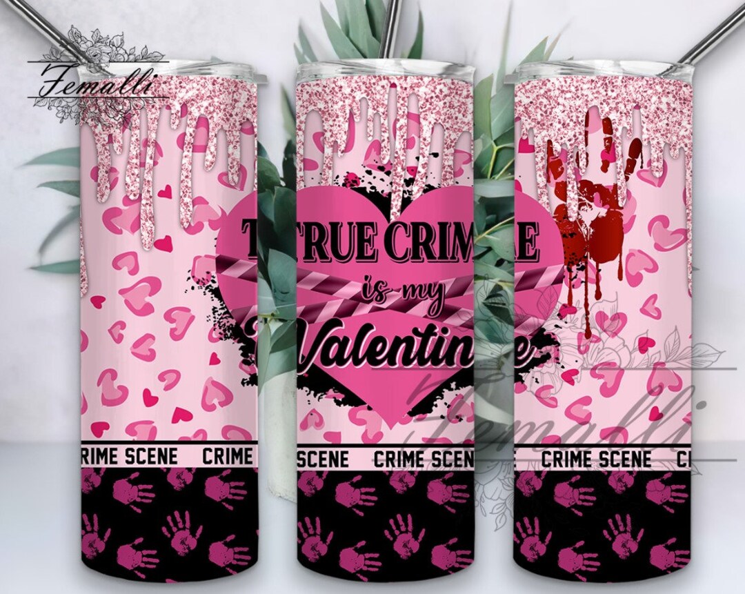 True Crime is My Valentine Pink Glitter Love Crime Png, True Crime 20 ...
