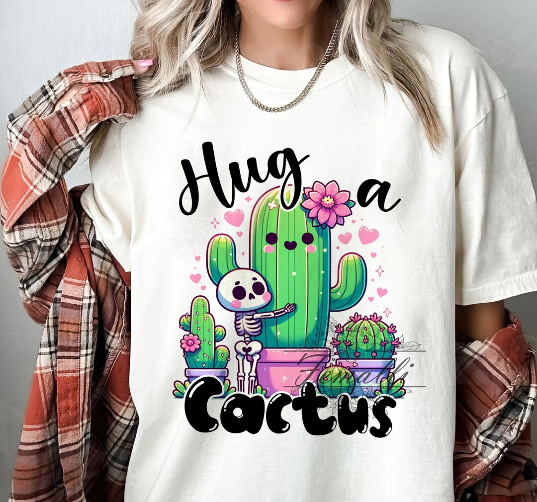 Hug a Cactus PNG, Funny Cactus Clipart, Western Skeleton Sublimation ...