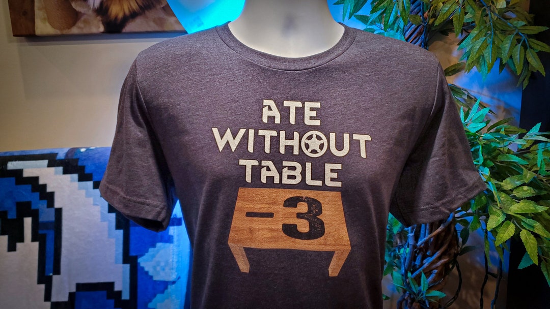 Rimworld Shirt Unisex Ate Without Table Shirt Rimworld - Etsy