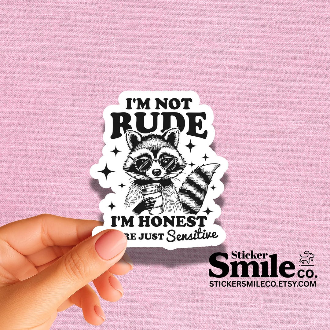 Funny Raccoon Sticker – I'm Not Rude I'm Honest Vinyl Decal - Etsy
