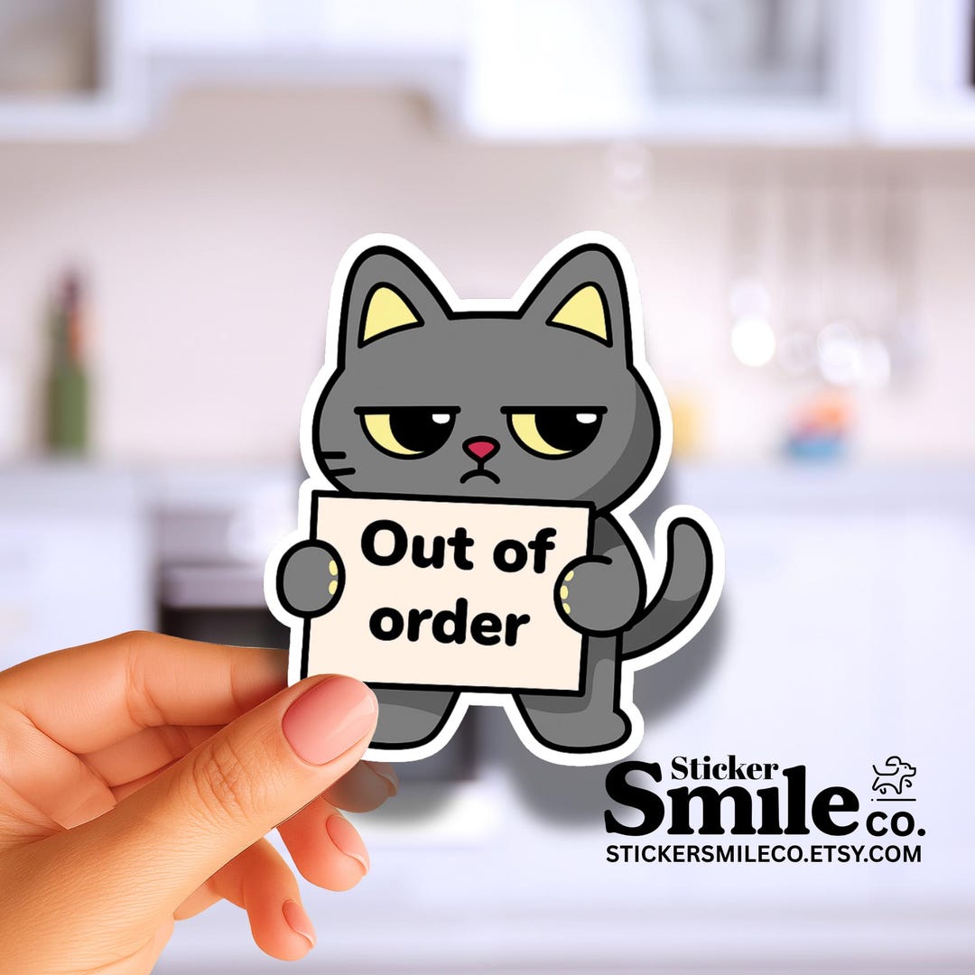 Funny Cat Sticker – “out of Order” Moody Kitty Vinyl Decal for Laptop ...