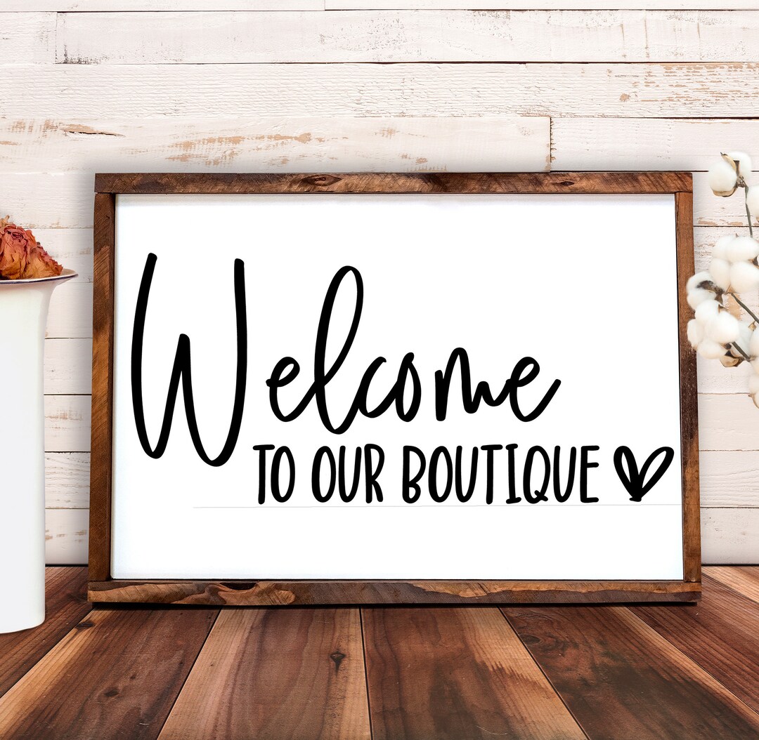 Welcome to Our Boutique SVG - Welcome Sign SVG - Farmhouse SVG ...
