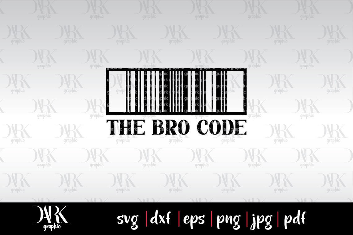 The Bro Code SVG Commercial License Dark Graphic SVG | Etsy