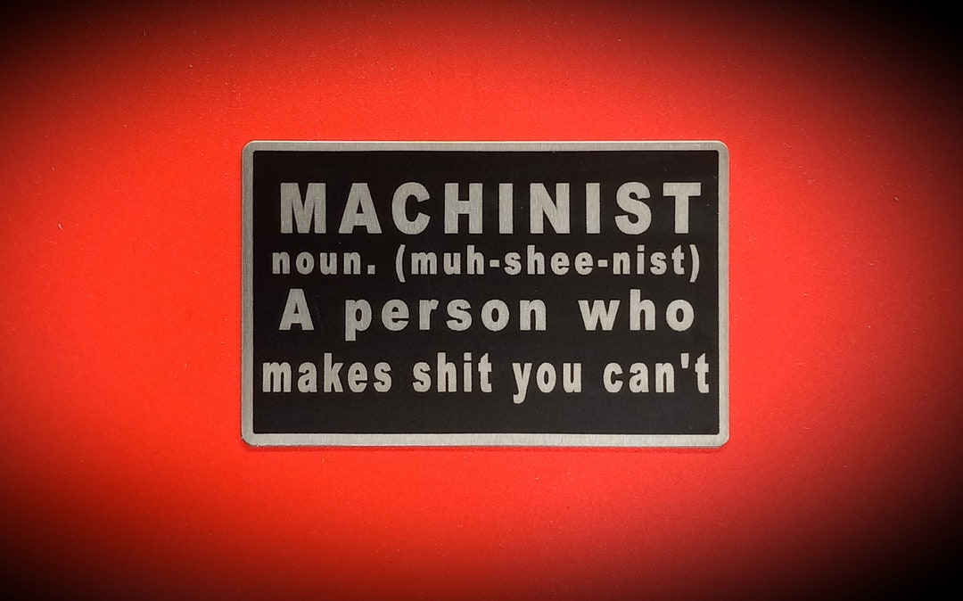 Magnetic Funny Sign for Machinist Tool Box, Locker, Refrigerator, Work ...