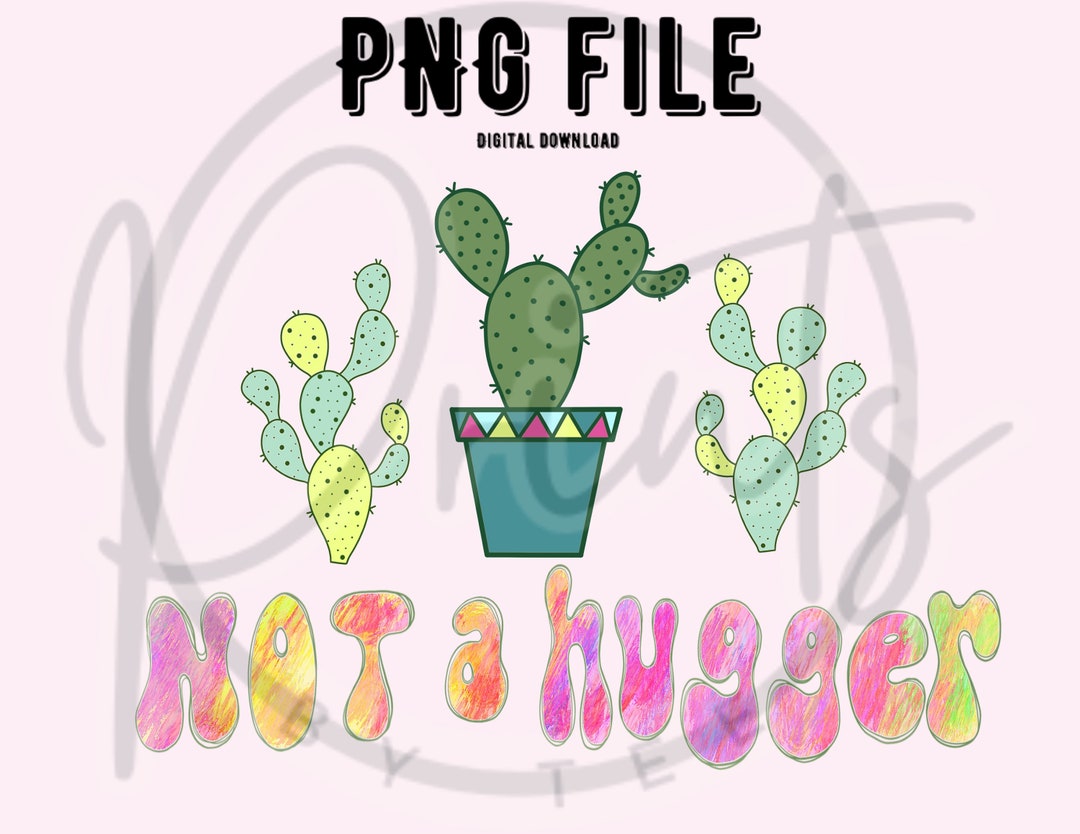 NOT A HUGGER ~ Png ~ Jpeg ~ Sublimation ~ Cutting File - Etsy