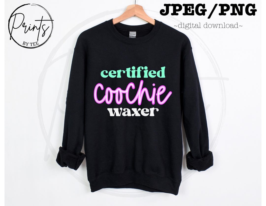 Certified Coochie Waxer ~ Png ~ Esthetician ~ Wax ~ Waxing ~ Funny ...