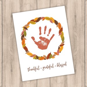 Thanksgiving Handprint Art: "thankful, Grateful, Blessed" | Printable ...
