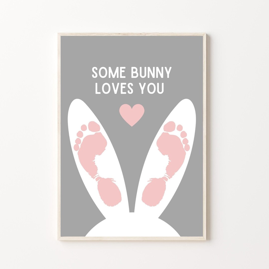 Some Bunny Loves You, Easter Bunny Footprint Handprint Art, Easter ...